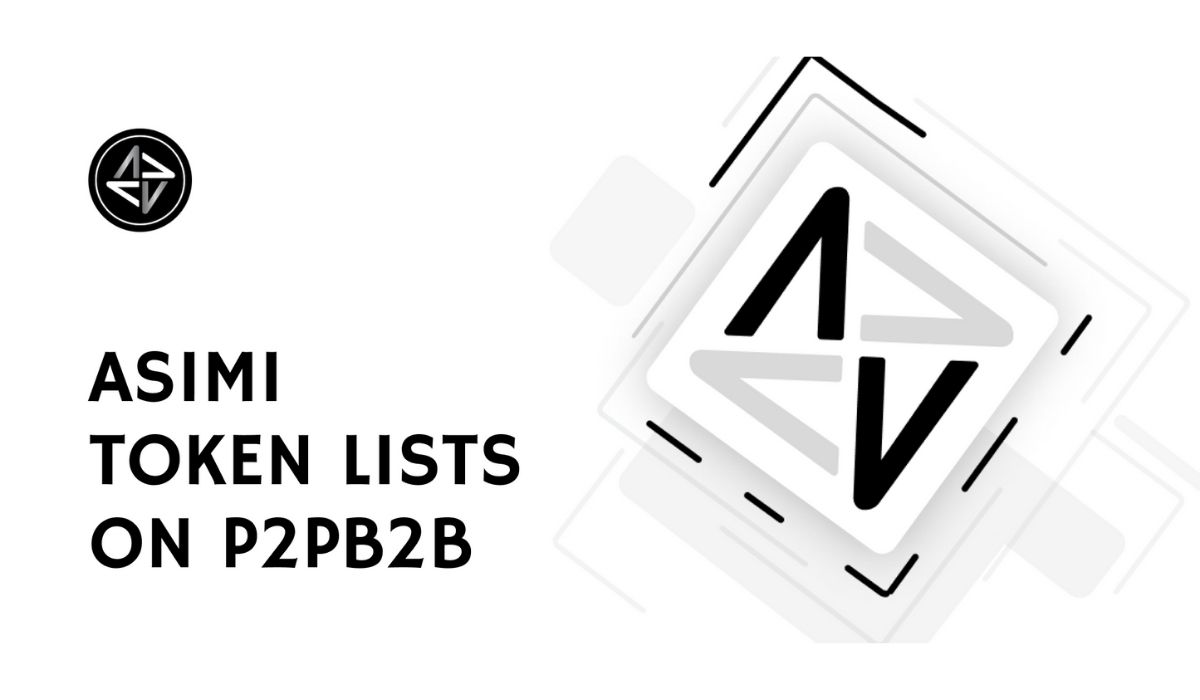 Asimi Token Debuts On P2PB2B Exchange - CryptocoinStart - News Network