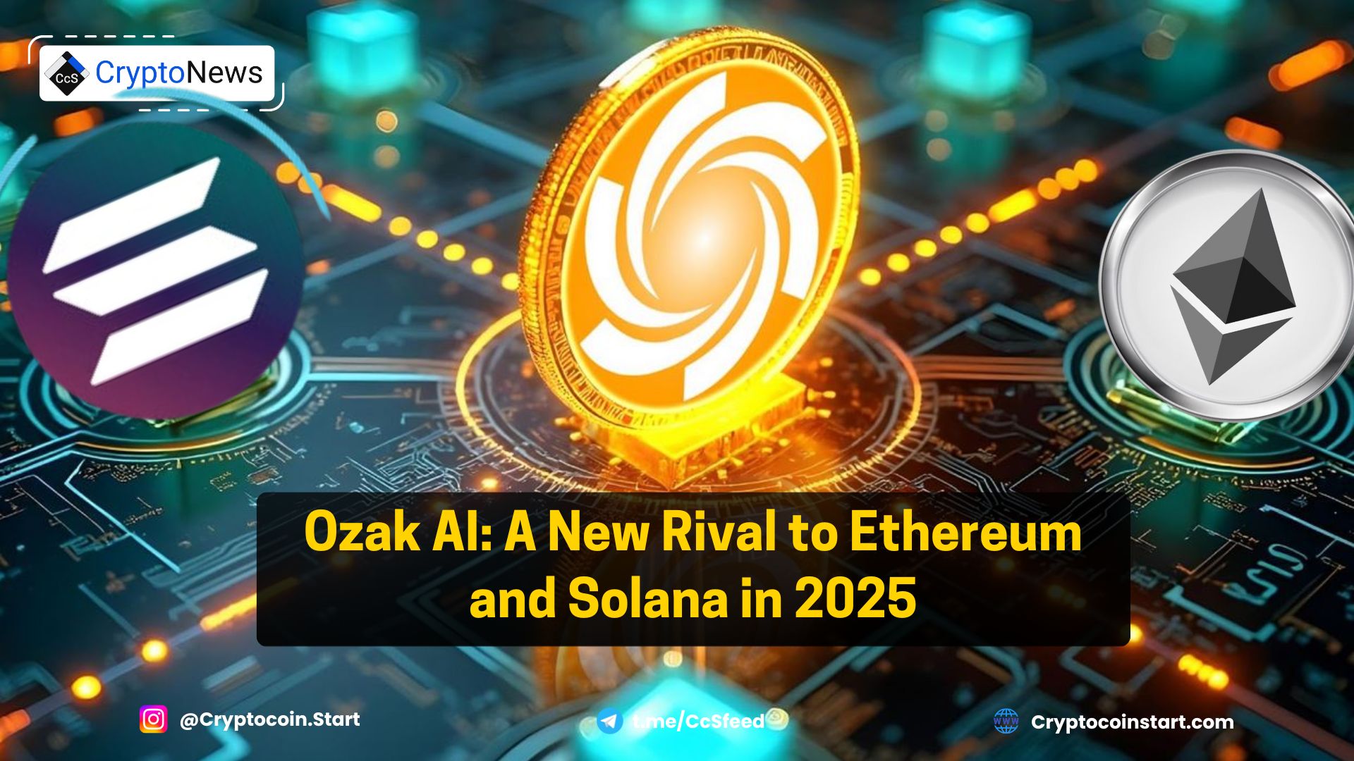 Ozak AI: A New Rival to Ethereum and Solana in 2025 - CryptocoinStart - News Network
