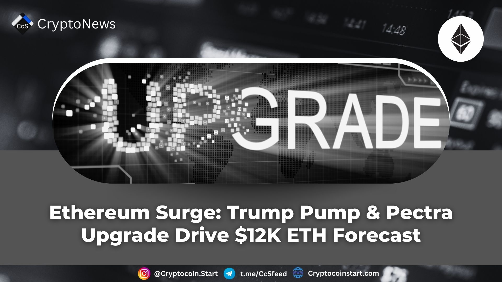 Ethereum Surge: Trump Pump & Pectra Upgrade Drive $12K ETH Forecast - CryptocoinStart - News Network